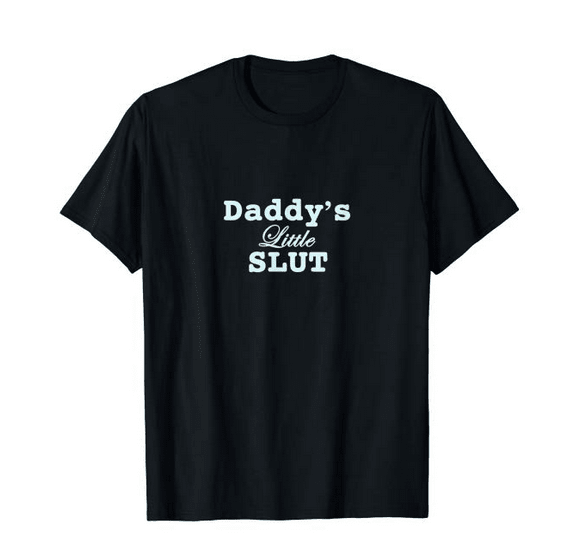 Daddy's Little Slut Shirt Amazon 01 - The Hollywood Gossip